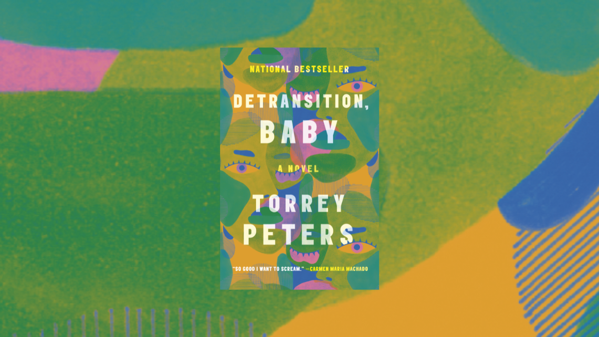 Book Review: ‘Detransition, Baby’ by Torrey Peters – she lit